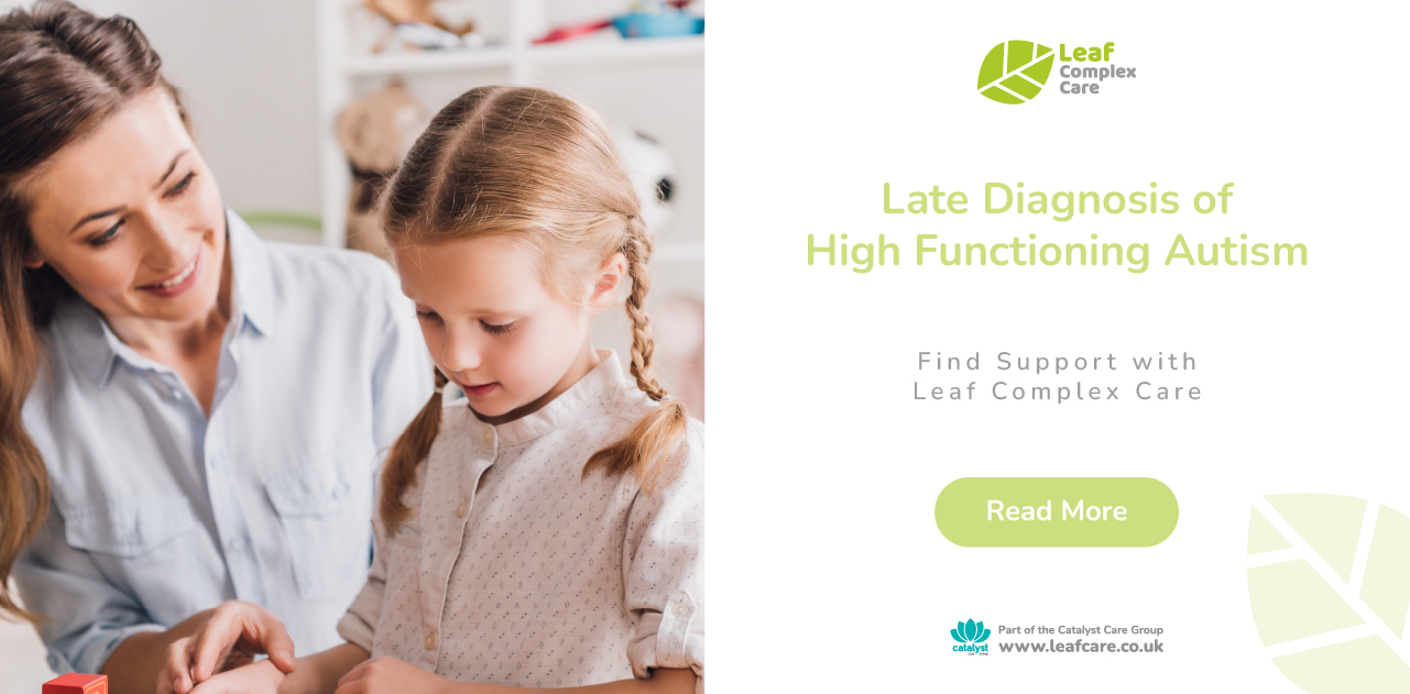 Late Diagnosis of High Functioning Autism – Leaf Complex Care